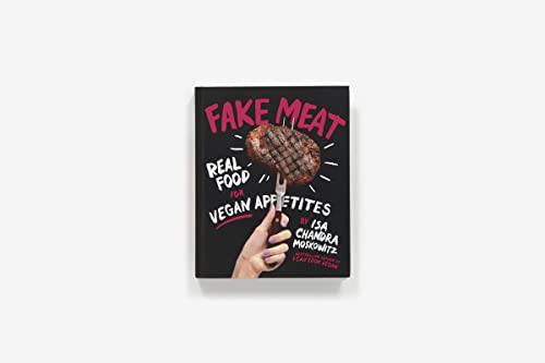 Fake Meat: Real Food for Vegan Appetites