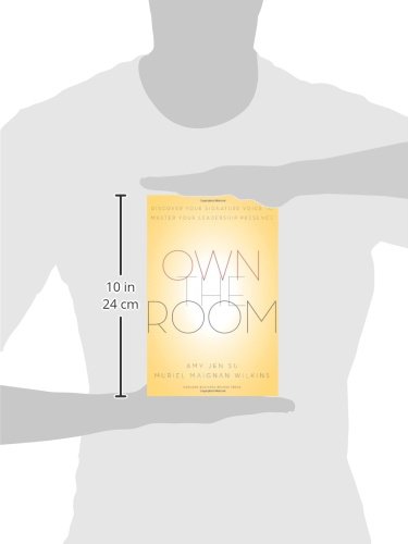 Own the Room: Discover Your Signature Voice to Master Your Leadership Presence