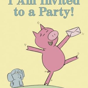 I Am Invited to a Party!-An Elephant and Piggie Book