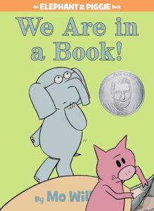 we are in a book!-an elephant and piggie book