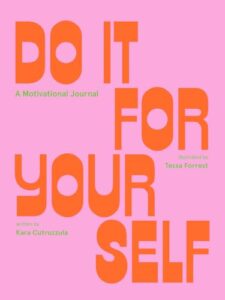 do it for yourself: a motivational journal (start before you're ready guided journal)