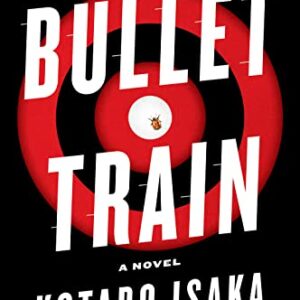 Bullet Train: A Novel (The Assassins Series)