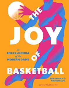 the joy of basketball: an encyclopedia of the modern game