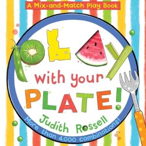 Play with Your Plate! (A Mix-and-Match Play Book)