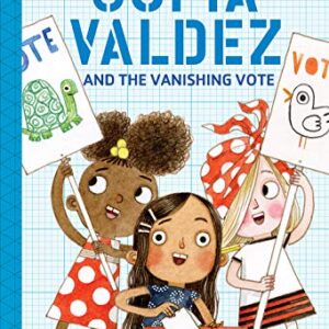 Sofia Valdez and the Vanishing Vote: The Questioneers Book #4