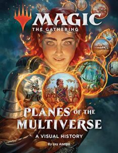 magic: the gathering: planes of the multiverse: a visual history