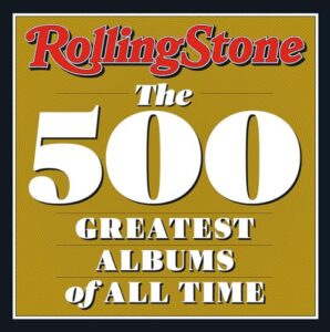 rolling stone: the 500 greatest albums of all time