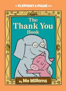 thank you book, the-an elephant and piggie book