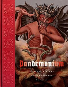 pandemonium: a visual history of demonology