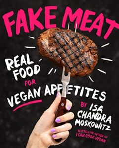 fake meat: real food for vegan appetites