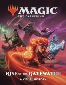 magic: the gathering: rise of the gatewatch: a visual history