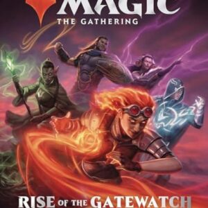 Magic: The Gathering: Rise of the Gatewatch: A Visual History