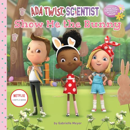 Ada Twist, Scientist: Show Me the Bunny: A Picture Book (The Questioneers)