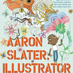 Aaron Slater, Illustrator: A Picture Book (The Questioneers)