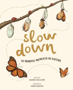 slow down: 50 mindful moments in nature