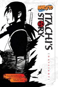 naruto: itachi's story, vol. 1: daylight (naruto novels)