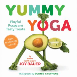 yummy yoga: playful poses and tasty treats