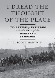 i dread the thought of the place: the battle of antietam and the end of the maryland campaign