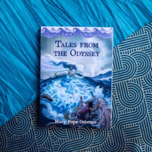 Tales from the Odyssey, Part Two (The Gray-Eyed Goddess; Return to Ithaca, The Final Battle) by Mary Pope Osborne (Part Two of Two)