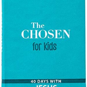 The Chosen for Kids Book One: 40 Days With Jesus