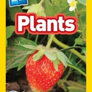 Plants (National Geographic Kids Readers, Level 1/Co-Reader)