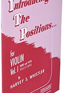 Introducing the Positions for Violin: Volume 1 - Third and Fifth Position