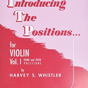 Introducing the Positions for Violin: Volume 1 - Third and Fifth Position