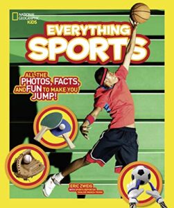 national geographic kids everything sports: all the photos, facts, and fun to make you jump!