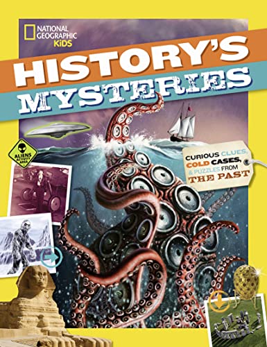 History's Mysteries: Curious Clues, Cold Cases, and Puzzles From the Past (National Geographic Kids)