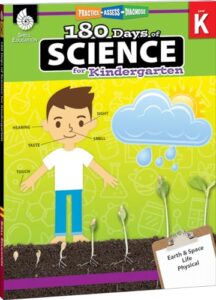 180 days™: science, earth and space science for kindergarten practice workbook for classroom and home, cool and fun practice created by teachers (180 days of practice)