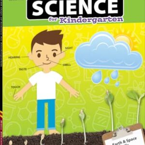 180 Days™: Science, Earth and Space Science for Kindergarten Practice Workbook for Classroom and Home, Cool and Fun Practice Created by Teachers (180 Days of Practice)