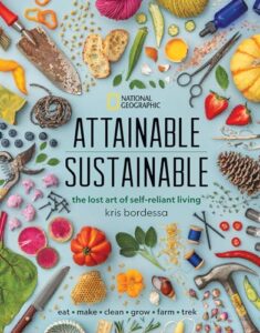 attainable sustainable: the lost art of self-reliant living