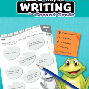 180 Days of Writing for Second Grade - An Easy-to-Use Second Grade Writing Workbook to Practice and Improve Writing Skills (180 Days of Practice)