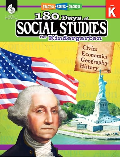 180 Days: Social Studies, Early Elementary Social Studies for Kindergarten Practice Workbook for Classroom and Home, Cool and Fun Practice Created by Teachers (180 Days of Practice)