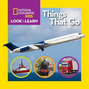 national geographic kids look and learn: things that go (look & learn)