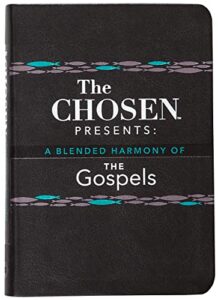 the chosen presents: a blended harmony of the gospels