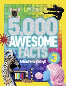 5,000 awesome facts (about everything!) 3