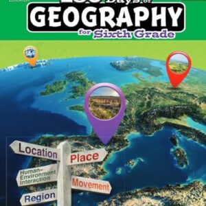 180 Days™: Social Studies, Geography for 6th Grade Practice Workbook for Classroom and Home, Cool and Fun Practice Created by Teachers (180 Days of Practice)