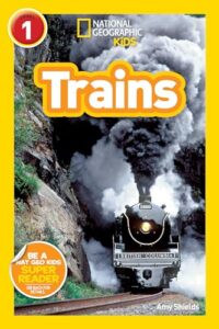 trains (national geographic kids readers, level 1)