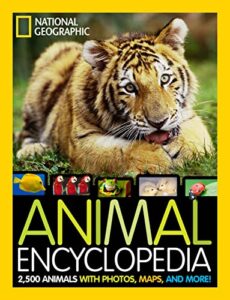 national geographic animal encyclopedia: 2,500 animals with photos, maps, and more!