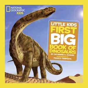 national geographic little kids first big book of dinosaurs (national geographic little kids first big books)