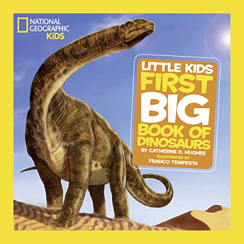 National Geographic Little Kids First Big Book of Dinosaurs (National Geographic Little Kids First Big Books)