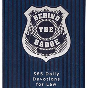 Behind the Badge: 365 Daily Devotions for Law Enforcement (Imitation Leather) – Motivational Devotions for Police Officers or Those Working in Law Enforcement, Perfect Gift for Family and Friends