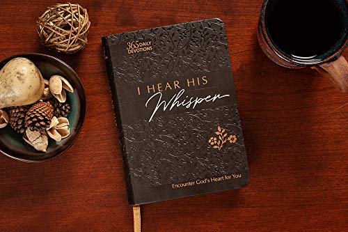 I Hear His Whisper: Encounter God's Heart for You, 365 Daily Devotions (The Passion Translation) (Imitation Leather) – Daily Messages of God's Love, ... More. (The Passion Translation Devotionals)