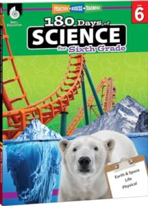 180 days™: science, earth and space science for 6th grade practice workbook for classroom and home, cool and fun practice created by teachers (180 days of practice)