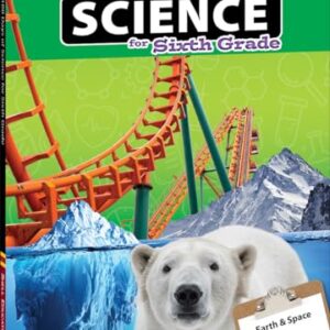 180 Days™: Science, Earth and Space Science for 6th Grade Practice Workbook for Classroom and Home, Cool and Fun Practice Created by Teachers (180 Days of Practice)