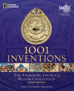 1001 inventions: the enduring legacy of muslim civilization: official companion to the 1001 inventions exhibition