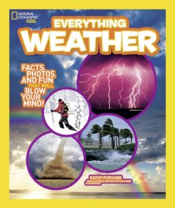 national geographic kids everything weather: facts, photos, and fun that will blow you away