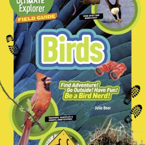 Ultimate Explorer Field Guide: Birds