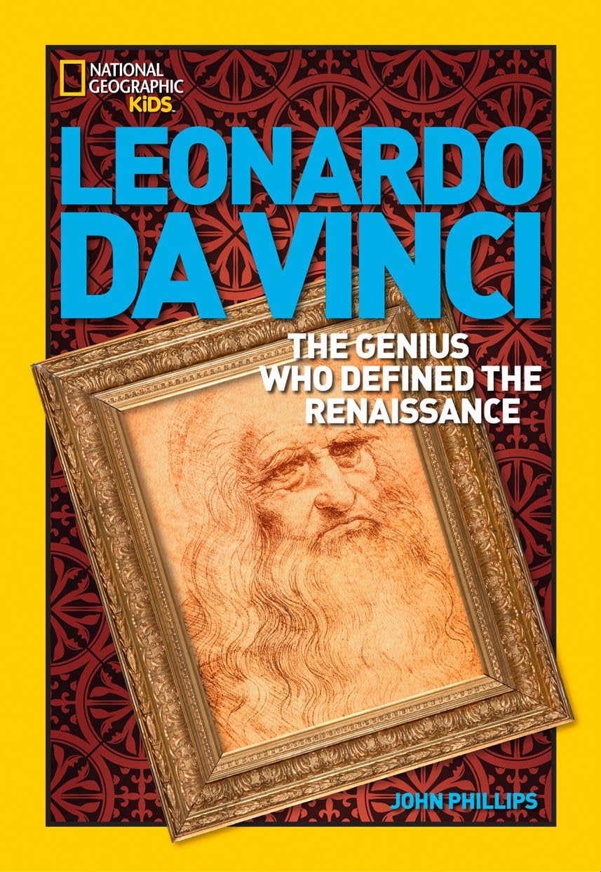 World History Biographies: Leonardo da Vinci: The Genius Who Defined the Renaissance (National Geographic World History Biographies)